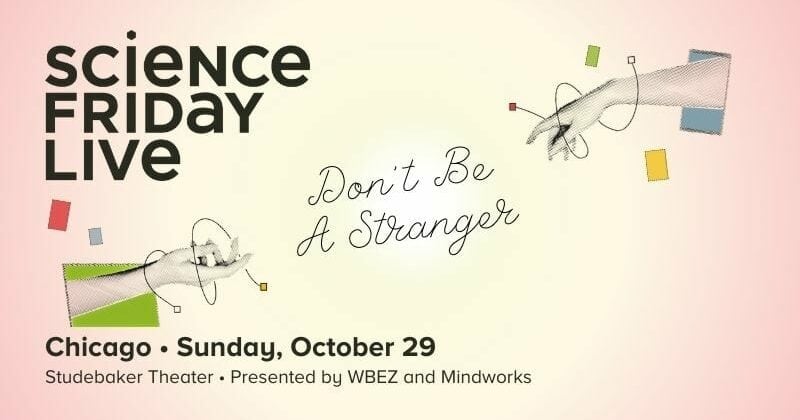 Science Friday Live | Fine Arts Building